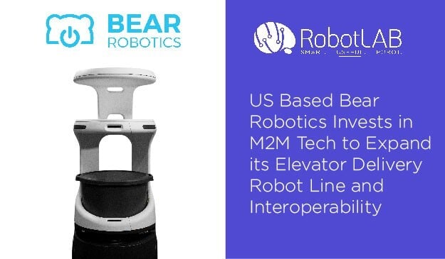 US Based Bear Robotics Invests in M2MTech to Expand its Elevator Delivery Robot Line and ...